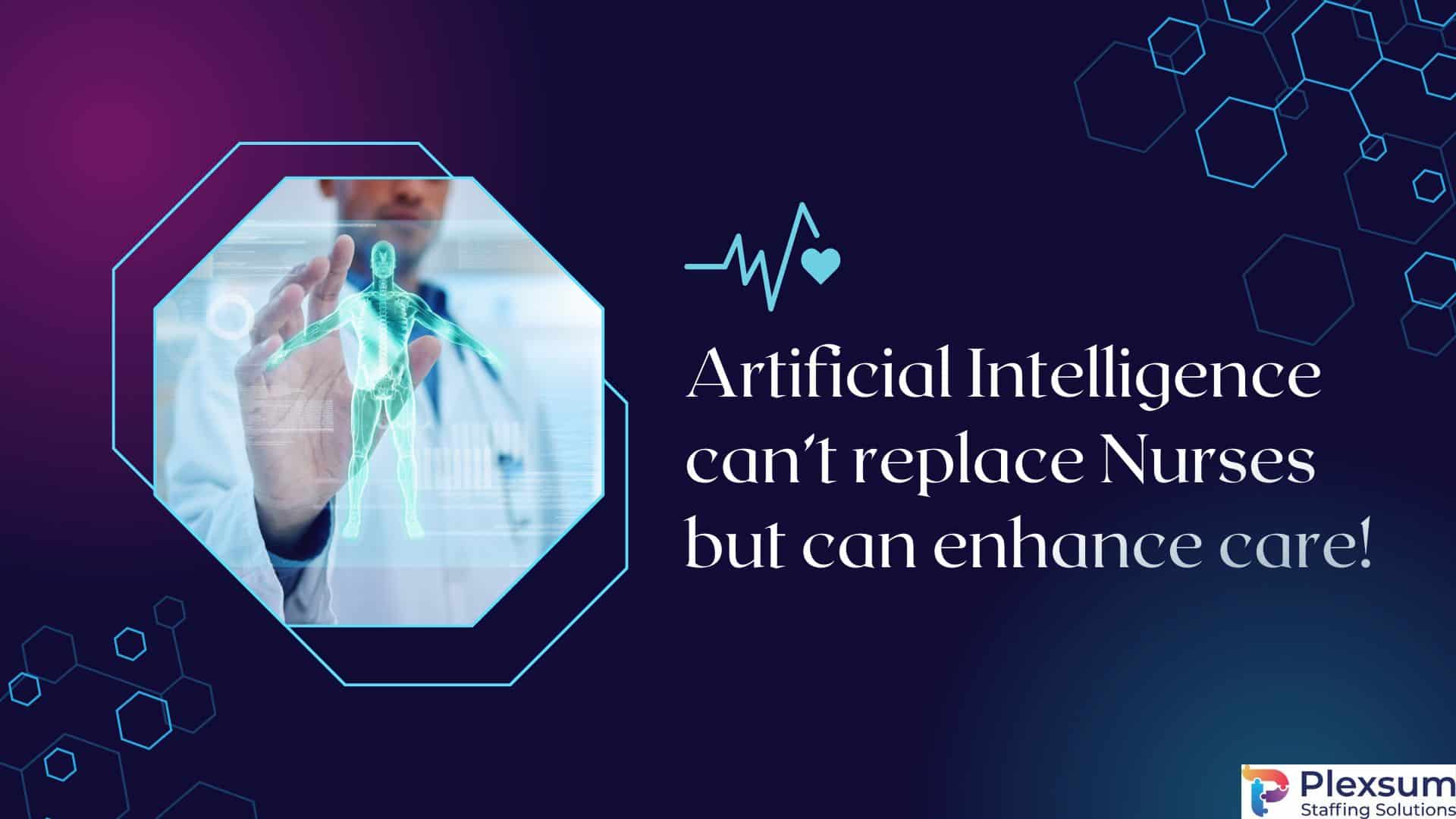 Can AI Replace Nurses? No, But It Can Enhance Care | Plexsum Staffing ...