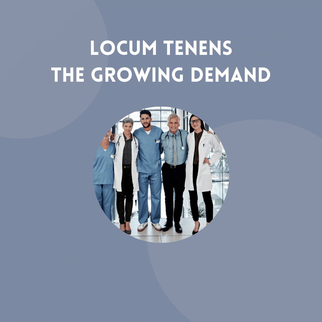 The Locum Tenens Boom: How to Capitalize on the Growing Demand ...